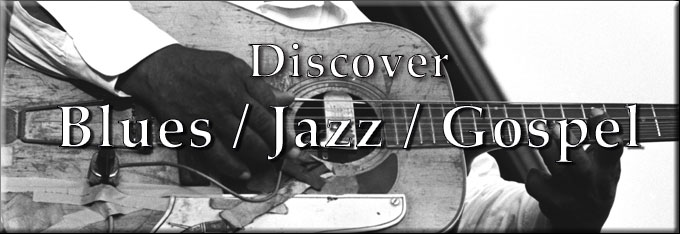 Discover-Blues-Jazz-Gospel-banner – The Arhoolie Foundation
